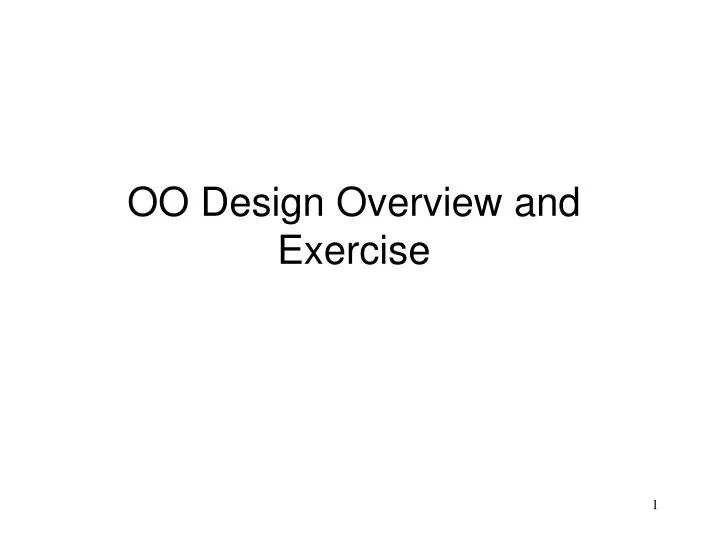 PPT - OO Design Overview and Exercise PowerPoint Presentation, free ...