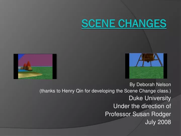 PPT - Scene changes PowerPoint Presentation, free download - ID:6237476