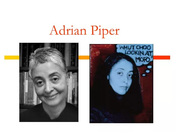 PPT - Adrian Piper PowerPoint Presentation, free download - ID:6237541
