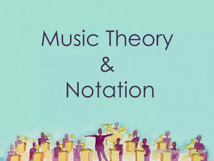 PPT - Music Theory & Notation PowerPoint Presentation, free download ... PPT - Music Theory & Notation PowerPoint Presentation, free download ...