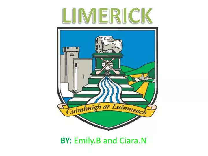 PPT - LIMERICK PowerPoint Presentation, free download - ID:6238493