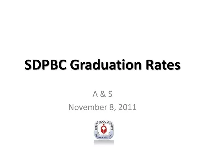 PPT - SDPBC Graduation Rates PowerPoint Presentation, free download ...