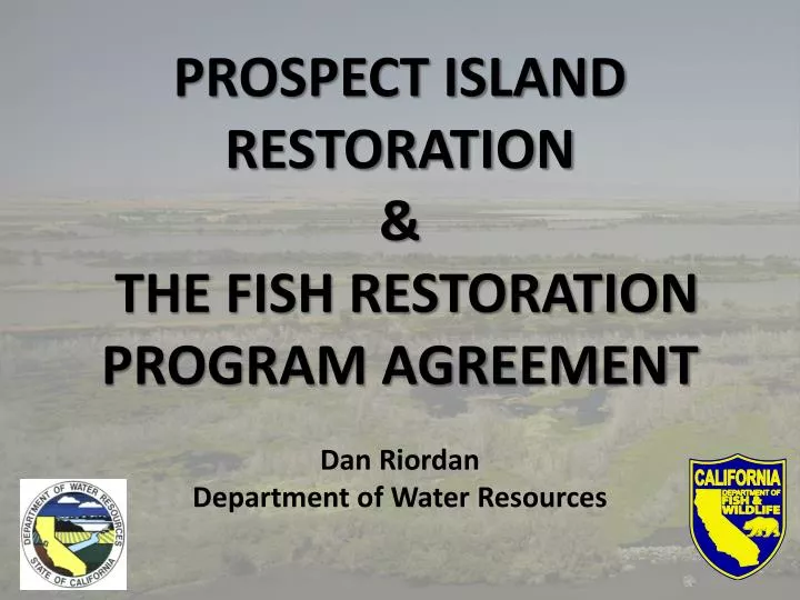 PPT - PROSPECT ISLAND RESTORATION & THE FISH RESTORATION PROGRAM ...