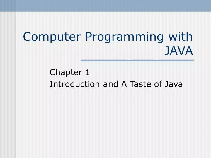 PPT - Computer Programming with JAVA PowerPoint Presentation, free ...