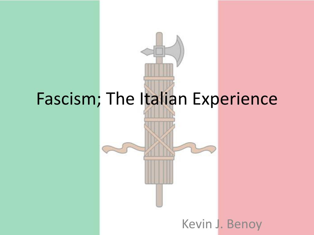 PPT - Fascism; The Italian Experience PowerPoint Presentation, free ...