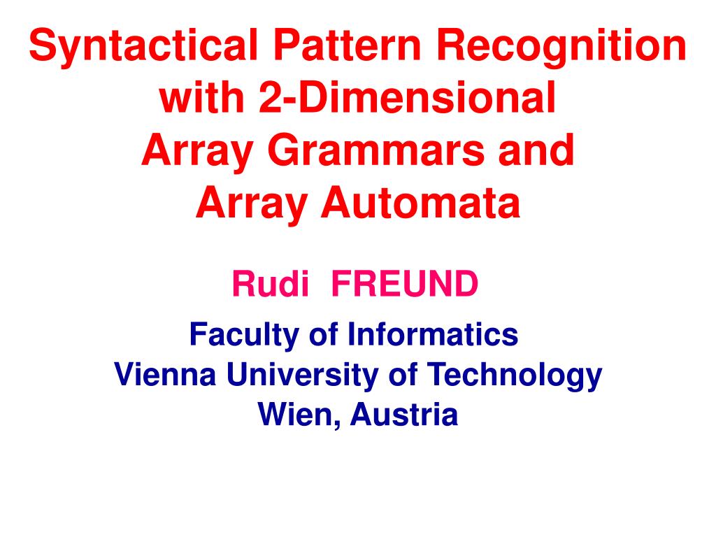 Ppt Syntactical Pattern Recognition With 2 Dimensional Array Grammars And Array Automata