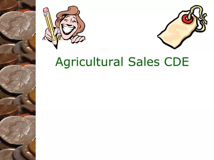 PPT - Agricultural Sales CDE PowerPoint Presentation, free download ...