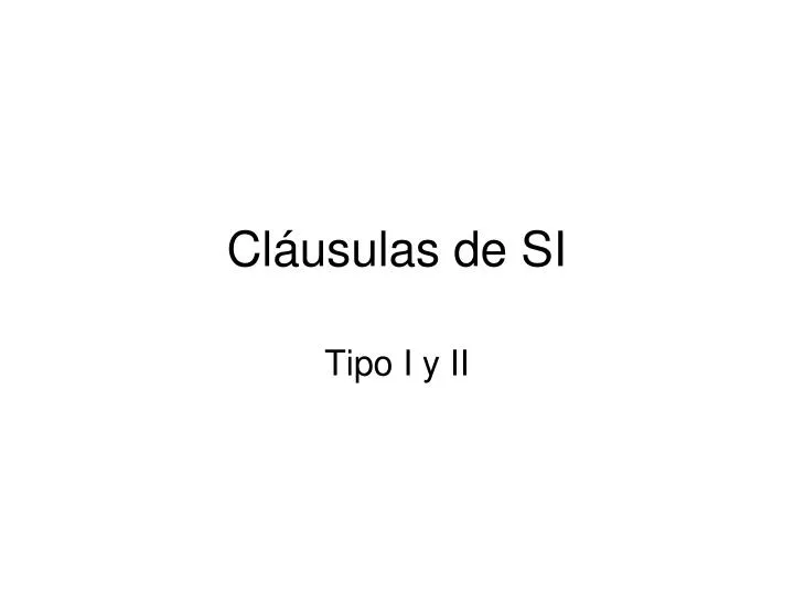 PPT - Cl áusulas de SI PowerPoint Presentation, free download - ID:6239815