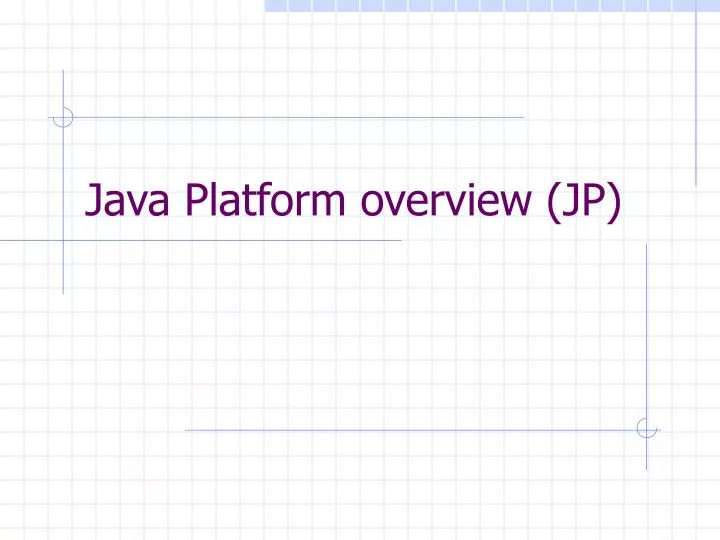 PPT - Java Platform overview (JP) PowerPoint Presentation, free ...