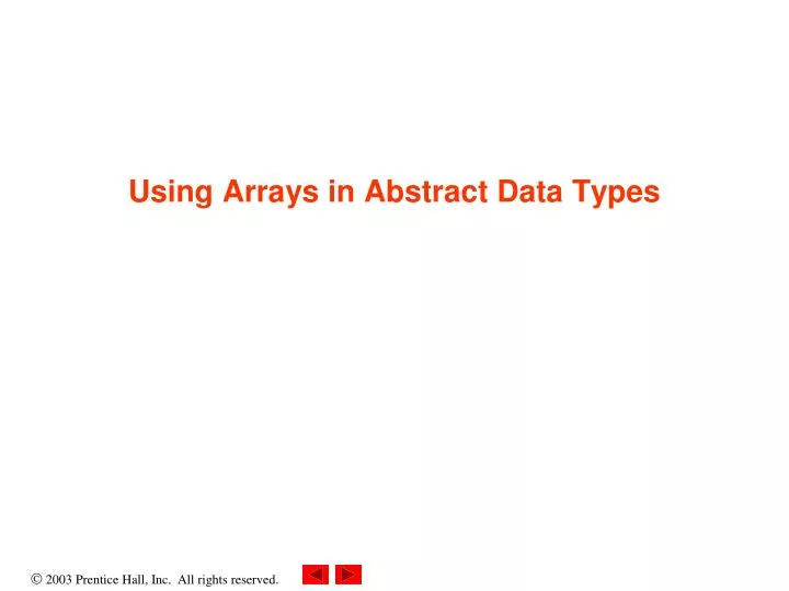 Ppt Using Arrays In Abstract Data Types Powerpoint Presentation Free