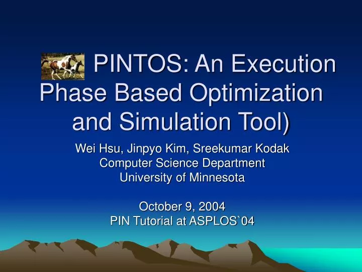 PPT - PINTOS : An Execution Phase Based Optimization and Simulation Tool ) PowerPoint ...