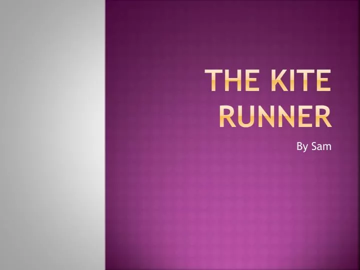 PPT - The Kite Runner PowerPoint Presentation, free download - ID:6241144