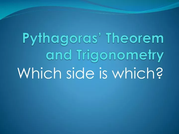 PPT - Pythagoras’ Theorem and Trigonometry PowerPoint Presentation, free download - ID:6241161