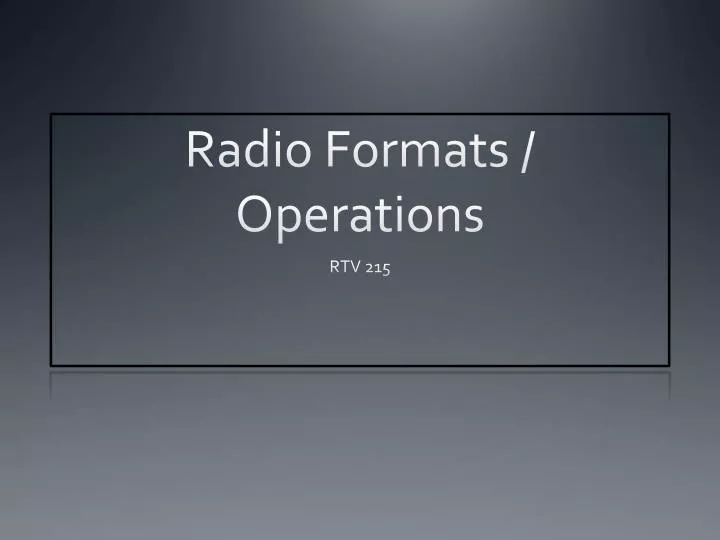 PPT - Radio Formats / Operations PowerPoint Presentation, free download ...