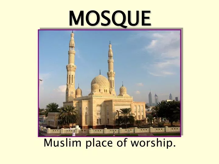 PPT - MOSQUE PowerPoint Presentation, free download - ID:6242249