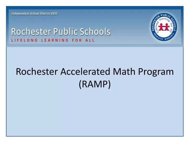 PPT - Rochester Accelerated Math Program (RAMP) PowerPoint Presentation ...