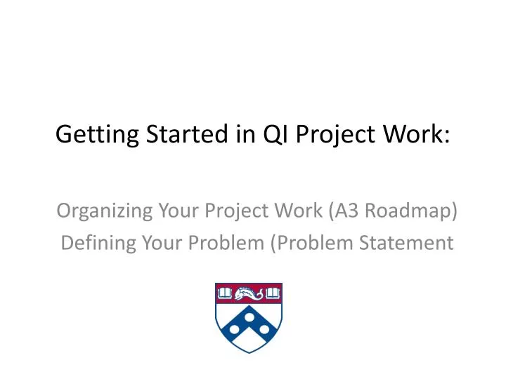 PPT - Getting Started in QI Project Work: PowerPoint Presentation, free ...