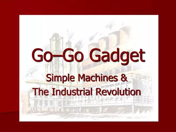 PPT - Go–Go Gadget PowerPoint Presentation, free download - ID:6242816