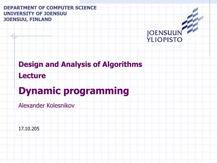 PPT - Design and Analysis of Algorithms Lecture Dynamic programming ...