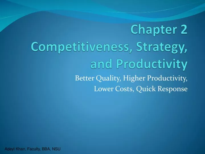 PPT - Chapter 2 Competitiveness, Strategy, and Productivity PowerPoint ... PPT - Chapter 2 Competitiveness, Strategy, and Productivity PowerPoint ...