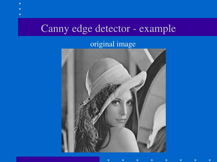 PPT - Edge Detection PowerPoint Presentation - ID:6244185