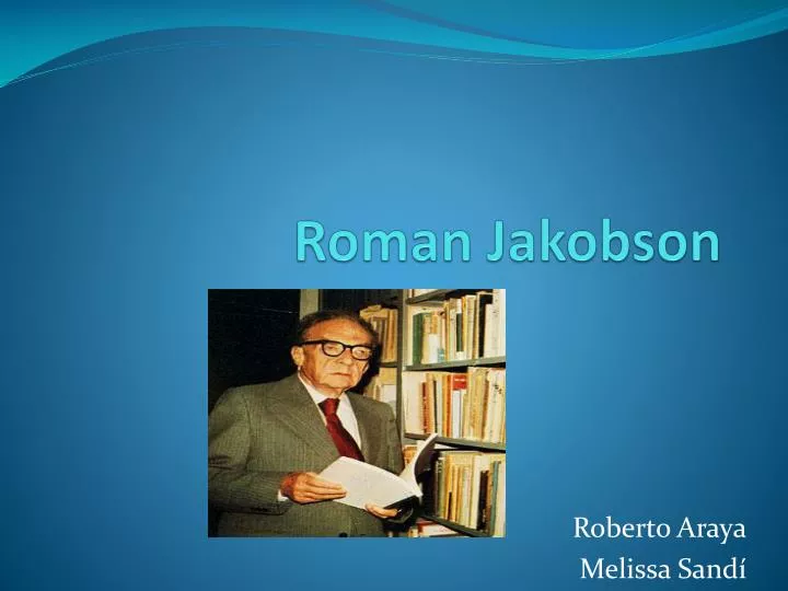 PPT - Roman Jakobson PowerPoint Presentation, free download - ID:6245264