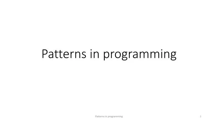 PPT - Patterns in programming PowerPoint Presentation, free download ...