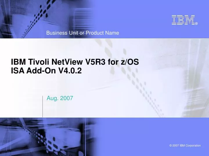 PPT - IBM Tivoli NetView V5R3 for z/OS ISA Add-On V4.0.2 PowerPoint Presentation - ID:6247029
