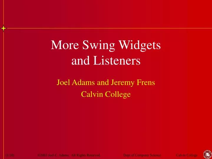 PPT - More Swing Widgets and Listeners PowerPoint Presentation, free ...