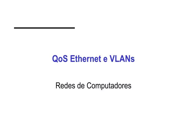 PPT - QoS Ethernet e VLANs PowerPoint Presentation, free download - ID ...