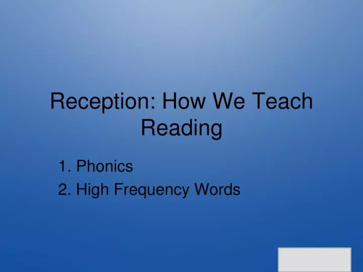 PPT - Reception: How We Teach Reading PowerPoint Presentation, free ...