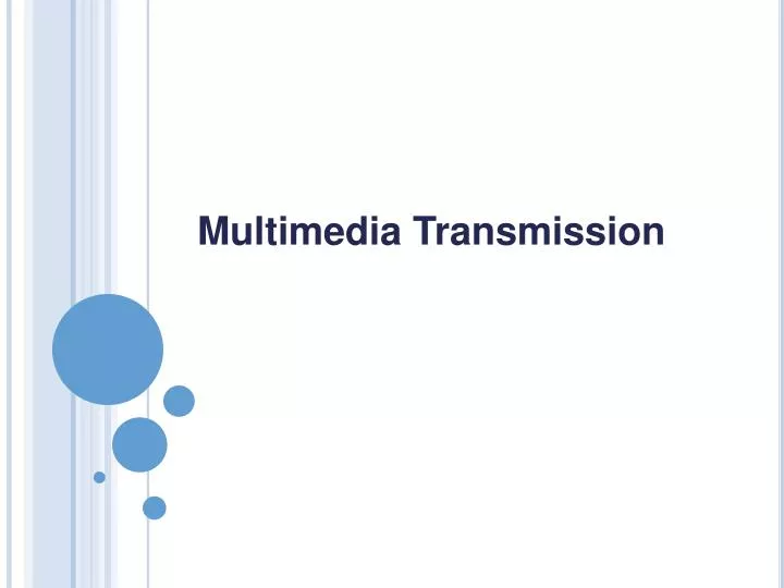 PPT - Multimedia Transmission PowerPoint Presentation, free download ...