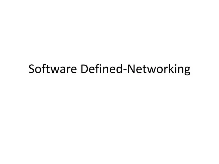 PPT - Software Defined-Networking PowerPoint Presentation, free ...