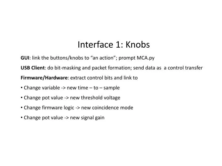 PPT - Interface 1: Knobs GUI : link the buttons/knobs to “an action ...