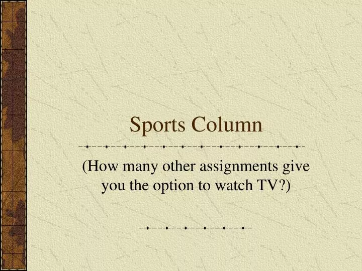 PPT - Sports Column PowerPoint Presentation, free download - ID:6249658
