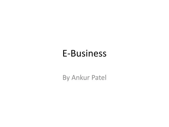 PPT - E-Business PowerPoint Presentation, free download - ID:6249887