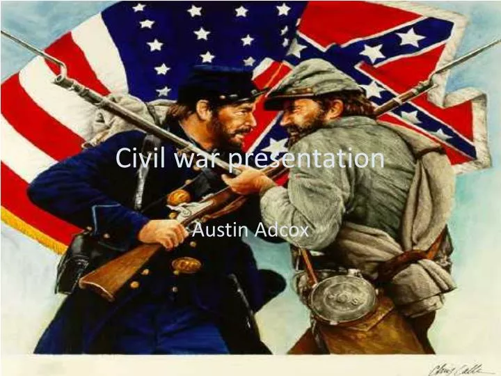 PPT - Civil war presentation PowerPoint Presentation, free download ...