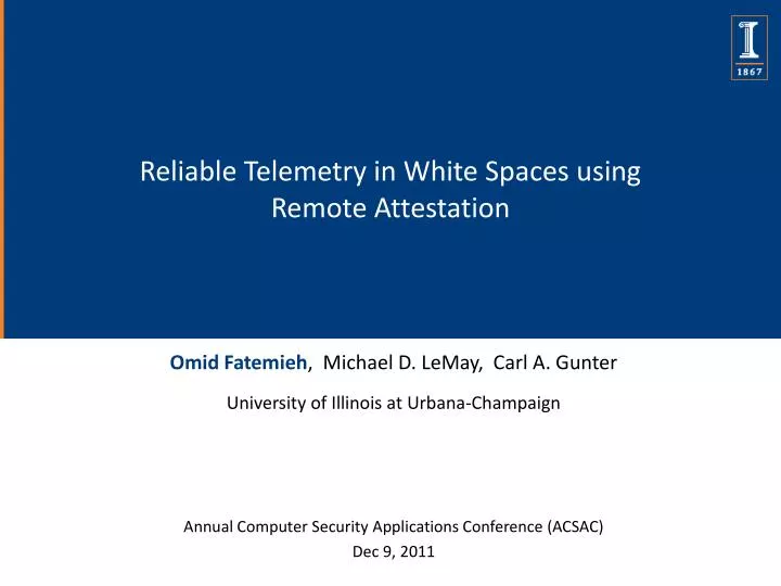 PPT - Reliable Telemetry in White Spaces using Remote Attestation ...