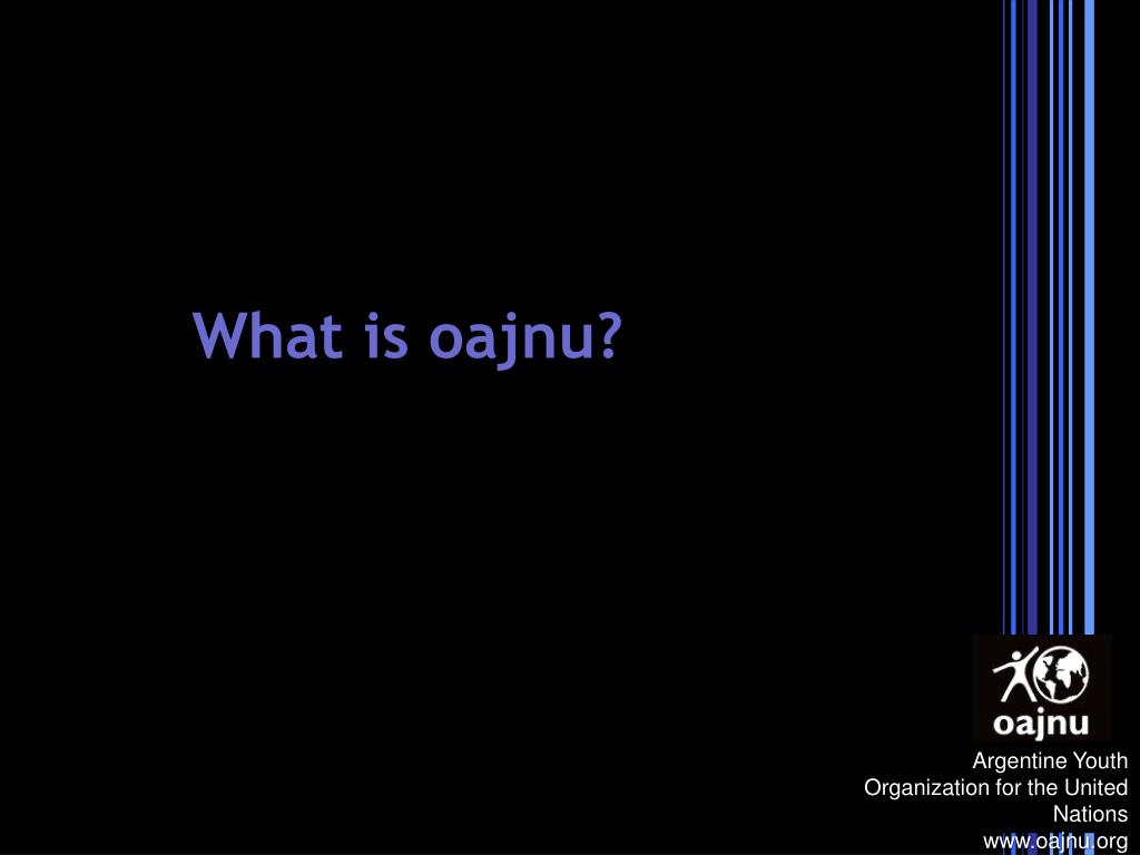 PPT - Argentine Youth Organization for the United Nations oajnu ...
