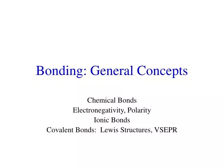 PPT - Bonding: General Concepts PowerPoint Presentation, free download - ID:6251734