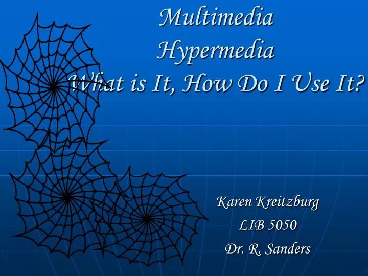 PPT - Multimedia Hypermedia What is It, How Do I Use It? PowerPoint ...