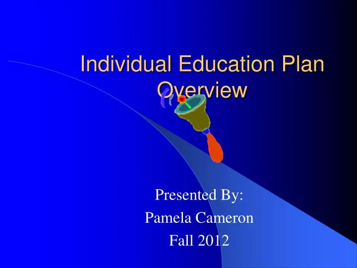 PPT - Individual Education Plan Overview PowerPoint Presentation, free ...
