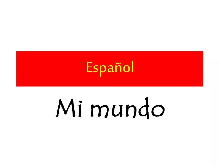 PPT - Espa ñol PowerPoint Presentation, free download - ID:6253095