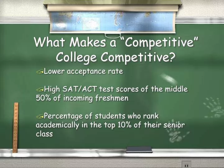 PPT - What Makes a “Competitive” College Competitive? PowerPoint ...