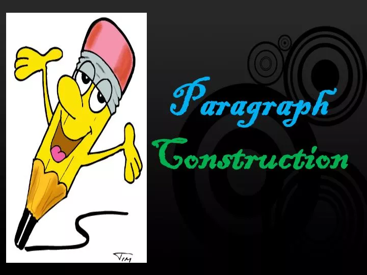 PPT - Paragraph Construction PowerPoint Presentation, free download ...