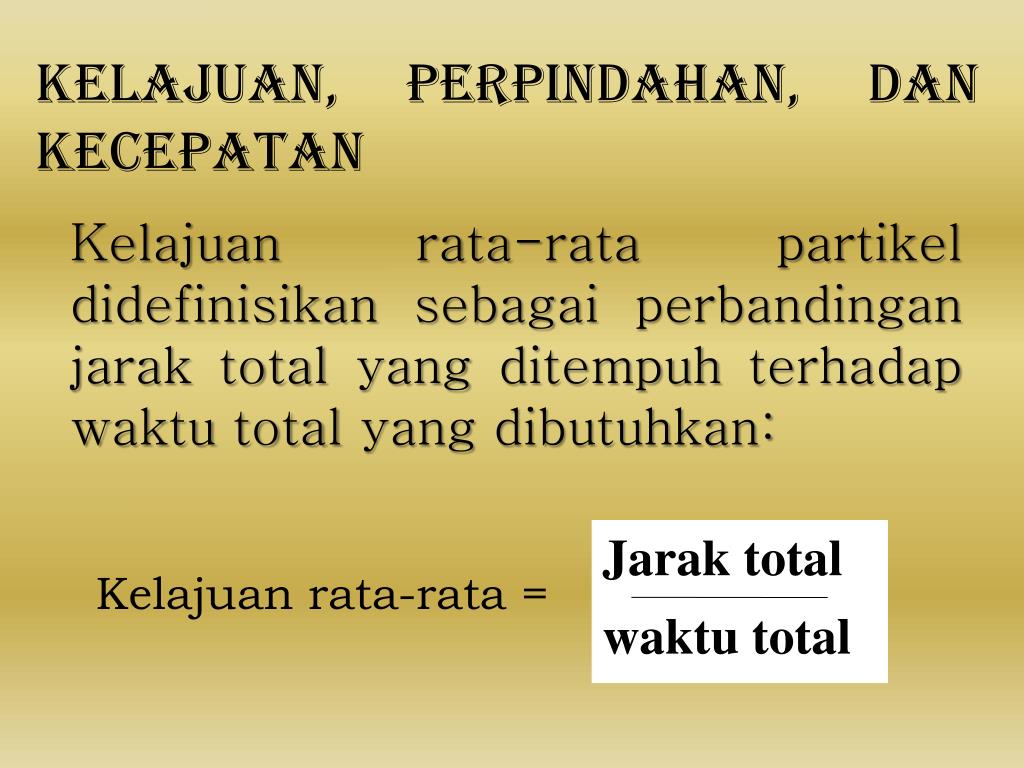 PPT - Kelajuan, Perpindahan, dan Kecepatan PowerPoint Presentation ...