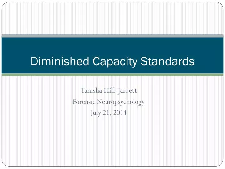 PPT - Diminished Capacity Standards PowerPoint Presentation, free ...