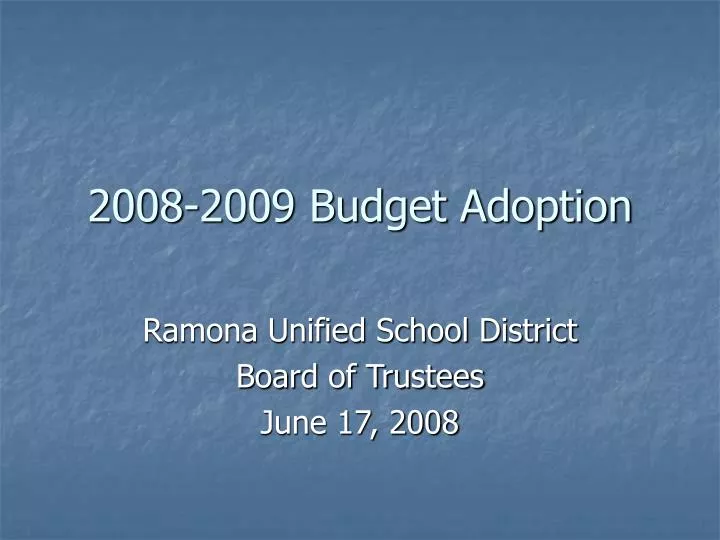 PPT - 2008-2009 Budget Adoption PowerPoint Presentation, free download ...