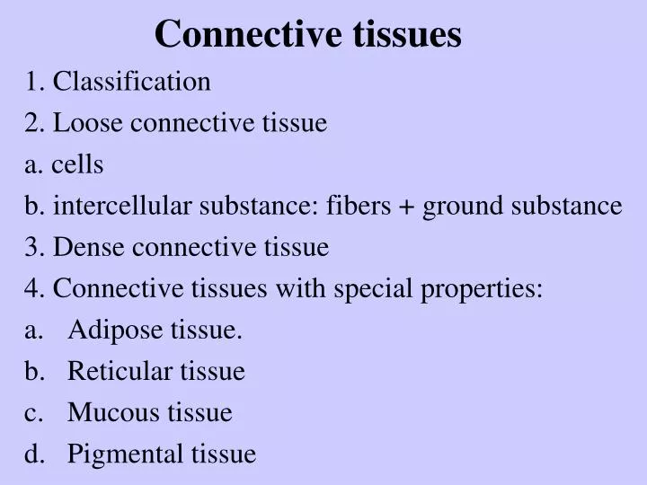 PPT - Connective tissues PowerPoint Presentation, free download - ID ...