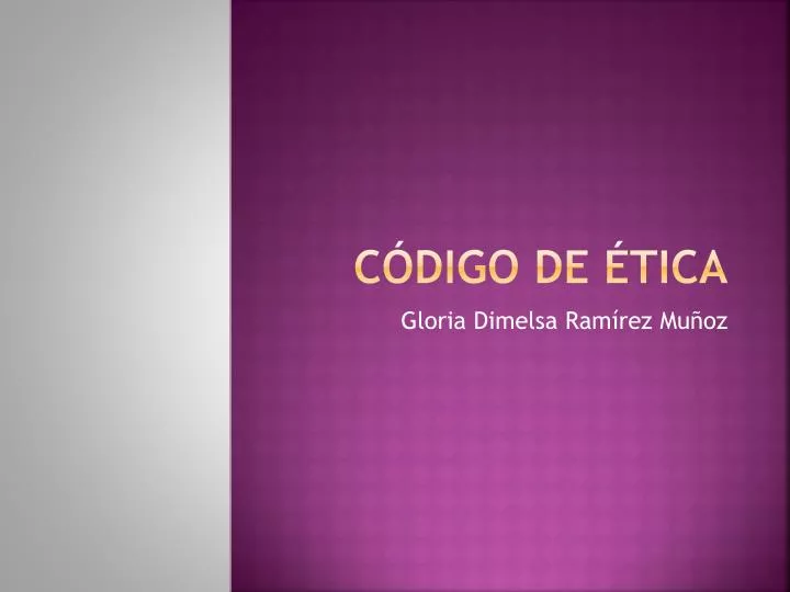 PPT - Código de Ética PowerPoint Presentation, free download - ID:6255335